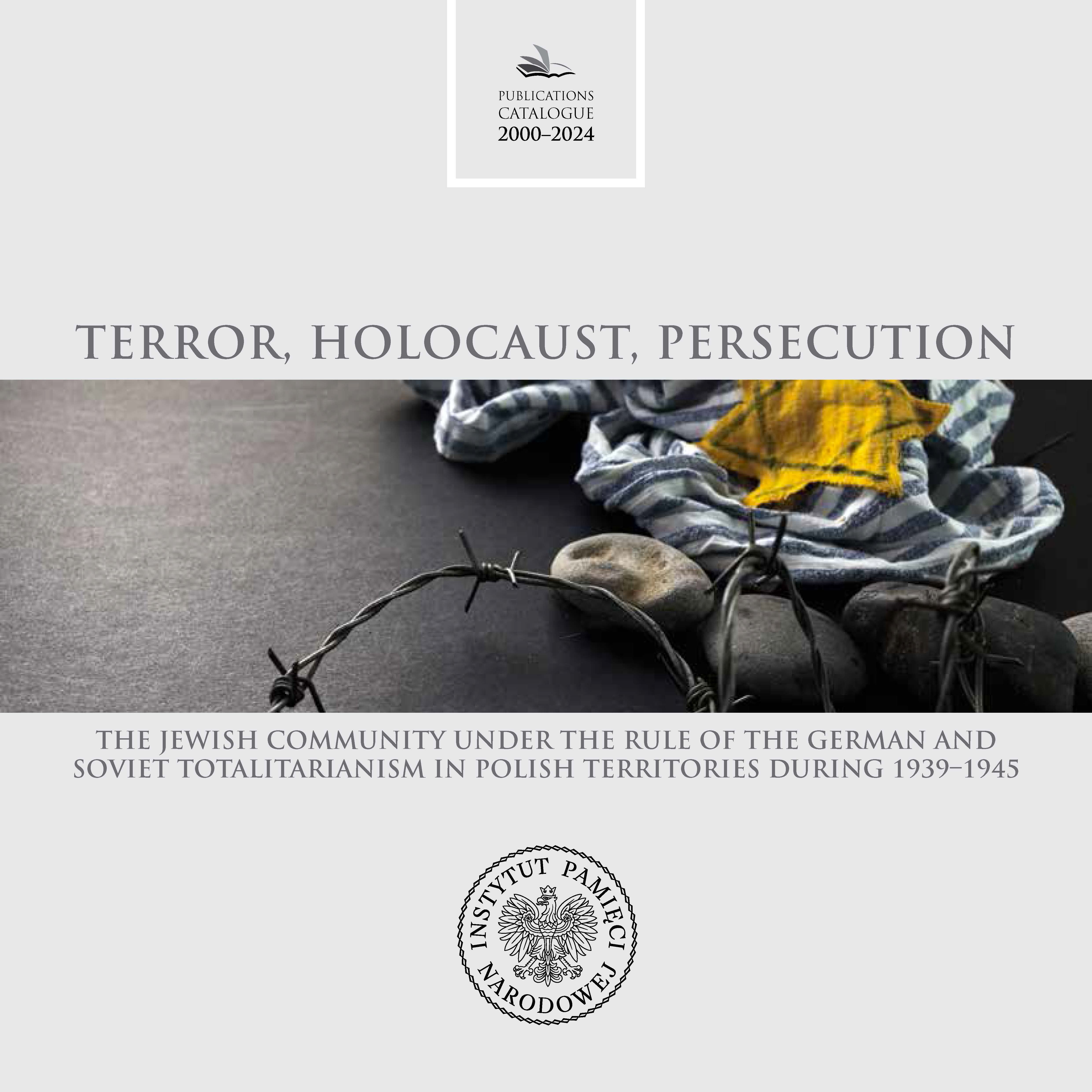 Terror, Holocaust, Persecution. The Jewish community under the rule of ...